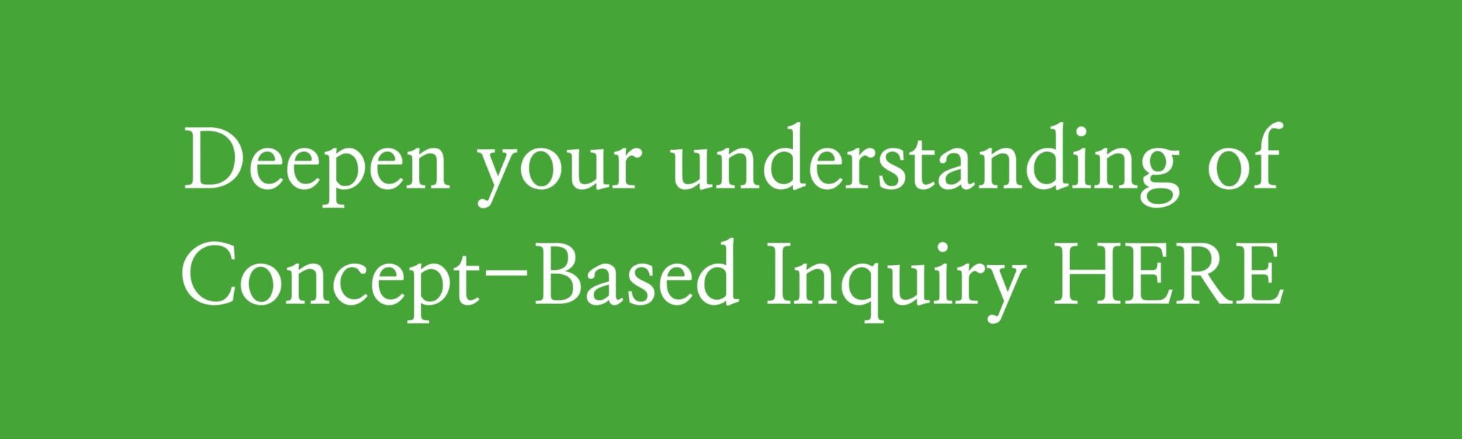 Why moving to a Concept-Based Inquiry approach just makes sense ...